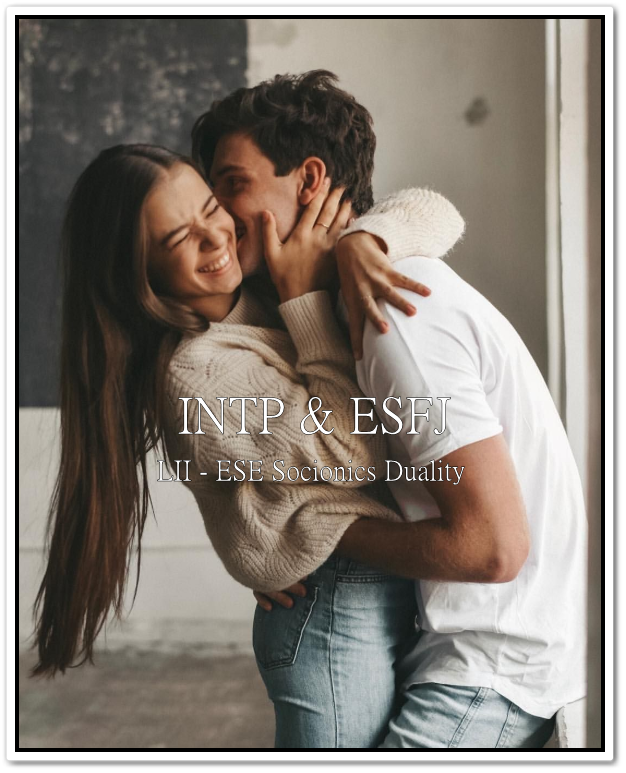 ESFJ & INTP 관계: 이중성: 사회인격학 (Socionics)