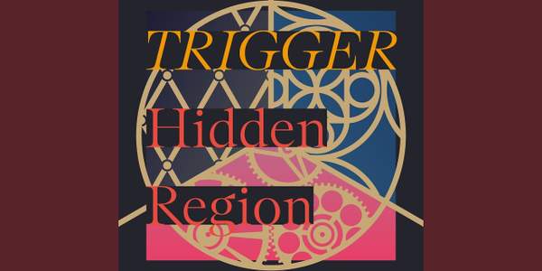 TRIGGER - Hidden Region (Full Ver.) 가사 번역: IDOLiSH7