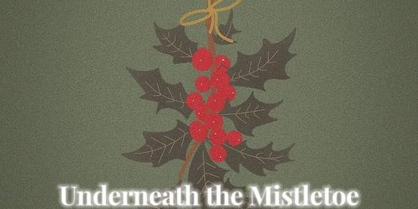 Underneath the Mistletoe: 꼭꼭 숨어라