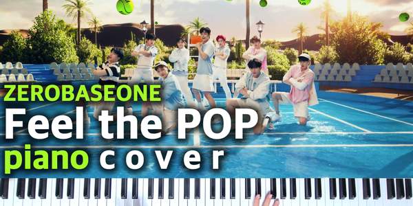 제로베이스원 Feel the POP 피아노 악보 / PDF 파일 다운로드: bvibvi piano sheet