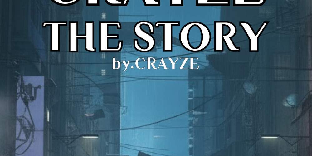 CRAYZE THE STORY: CRAYZE(크레이즈)