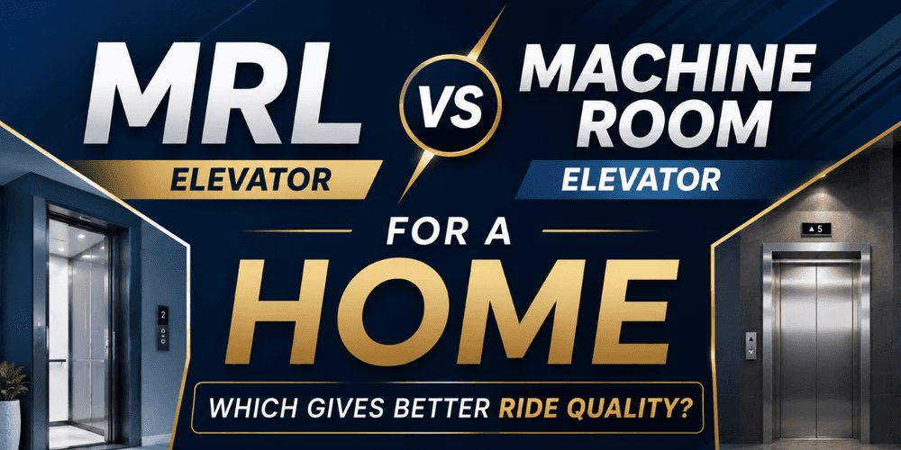 MRL vs Machine Room elevator for a Home- which gives better ride ...